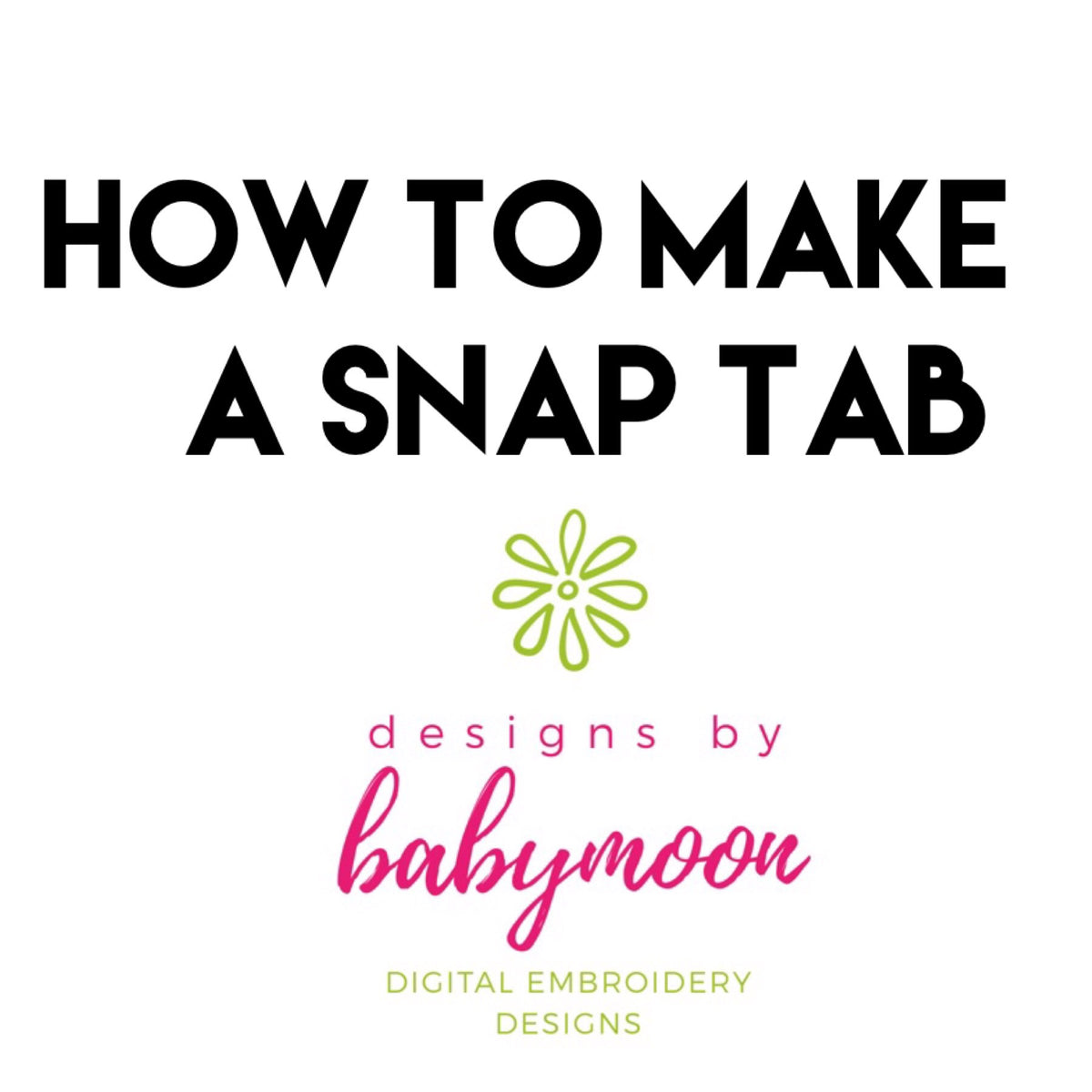 How to make a Snap Tab (Very Simple!) – Designs By Babymoon
