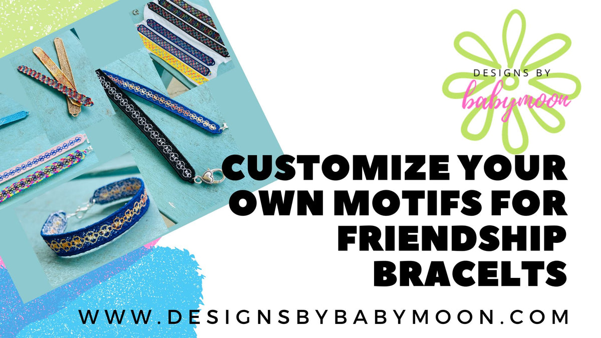 FSL Friendship Bracelet MOD MOTIFS- In the Hoop Freestanding Lace Brac ...