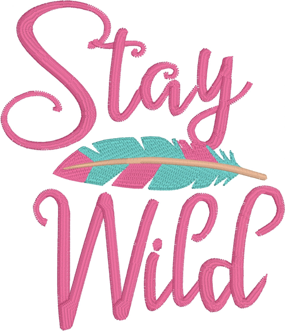 Stay Wild Embroidery Design – Designs By Babymoon